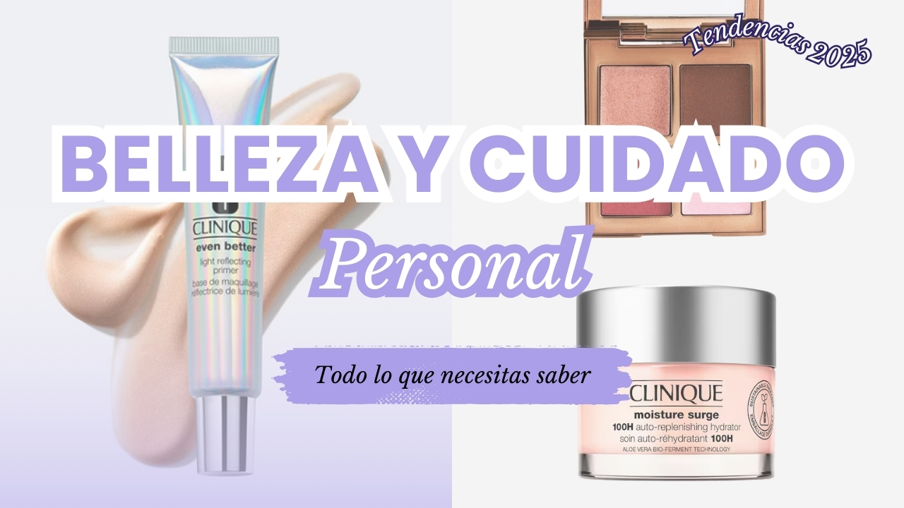 Tendencias de Belleza y Cuidado Personal para 2025: Lo que Necesitas ...